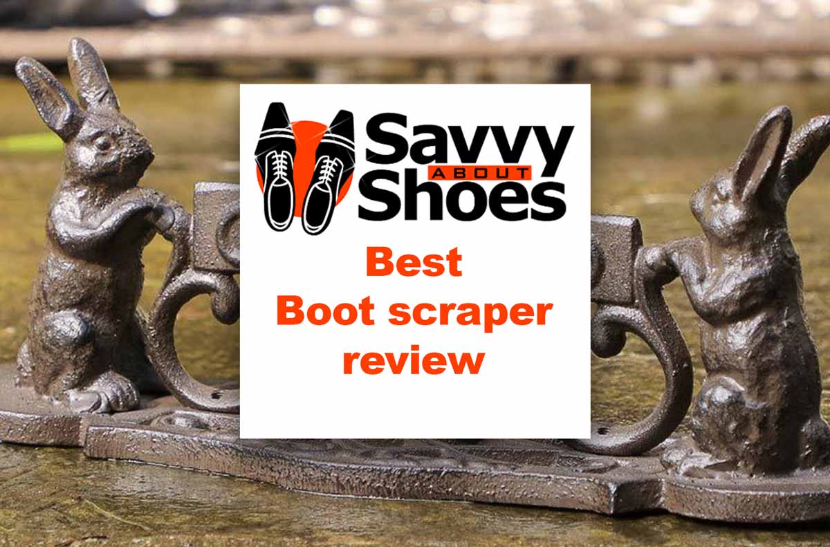 Best Boot Scraper - Savvy About Shoes